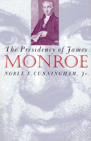 The Presidency of James Monroe