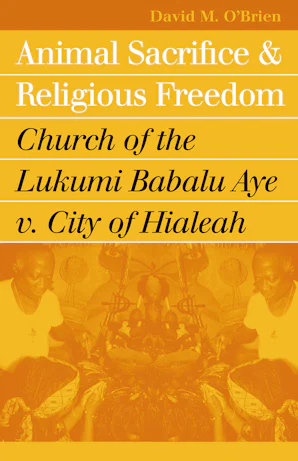 Animal Sacrifice and Religious Freedom